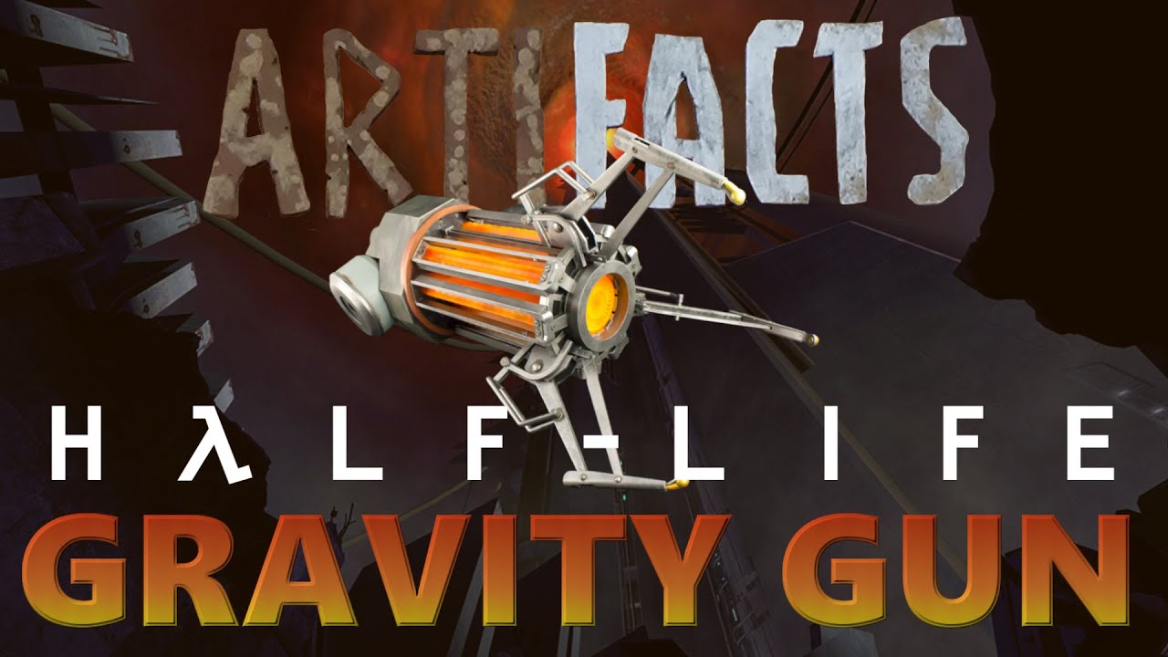 GRAVITY GUN (HALF-LIFE) || artiFACTS - YouTube