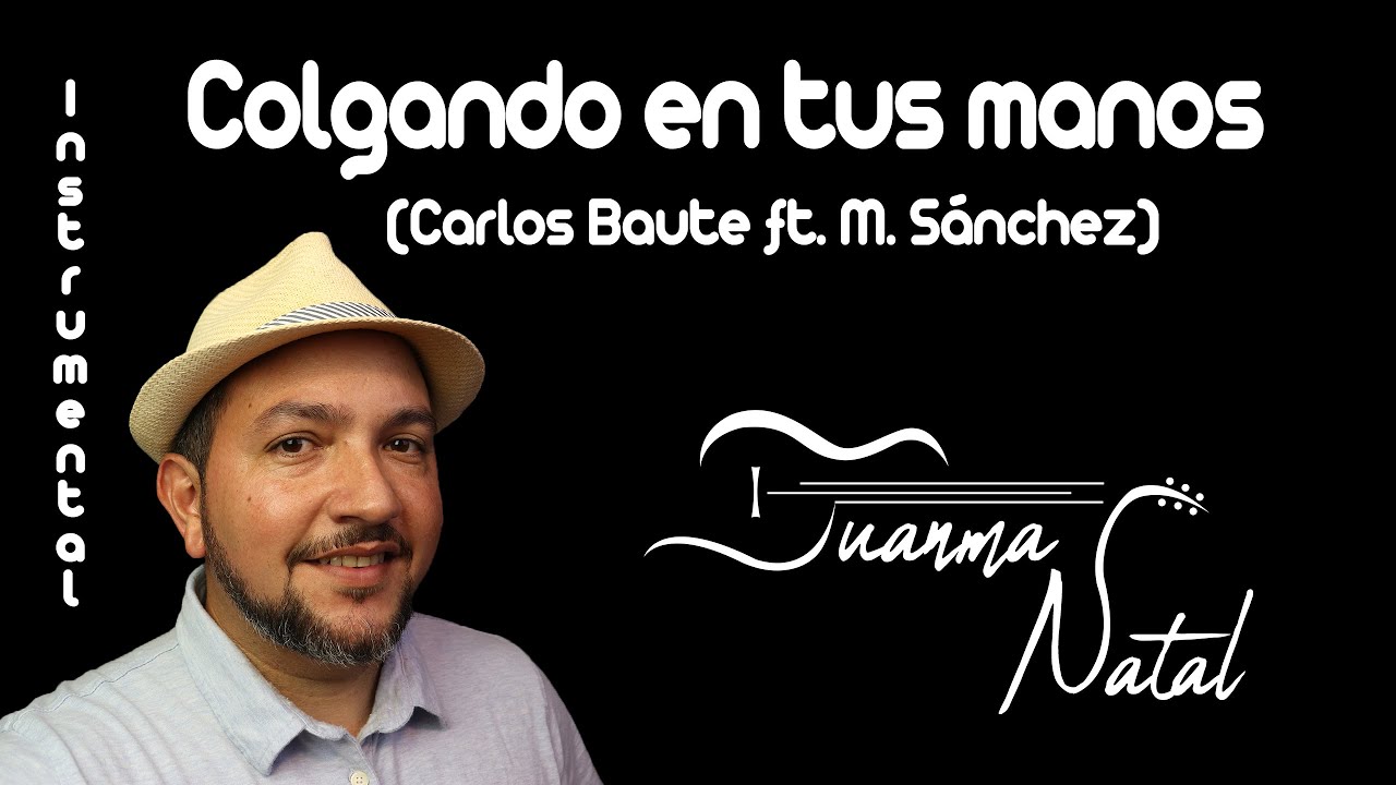 Colgando en tus manos (Carlos Baute ft. Marta Sánchez) INSTRUMENTAL ...