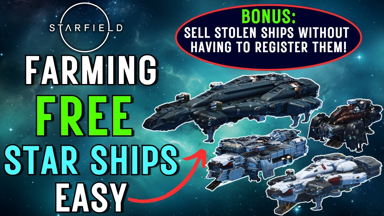 Starfield FARM FREE STAR SHIPS Easy Method (BONUS: How to Sell ...