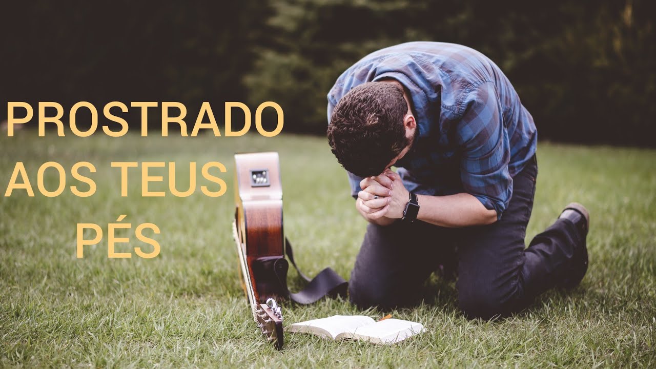 FUNDO MUSICAL PARA ORAÇÃO - PROSTRADO AOS TEUS PÉS Gilmar Bitencourt ...