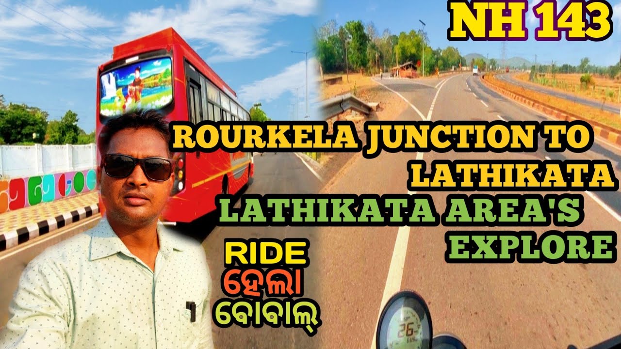 Rourkela Junction To Lathikata|Lathikata Areas Explore|NH 143 Pura ...