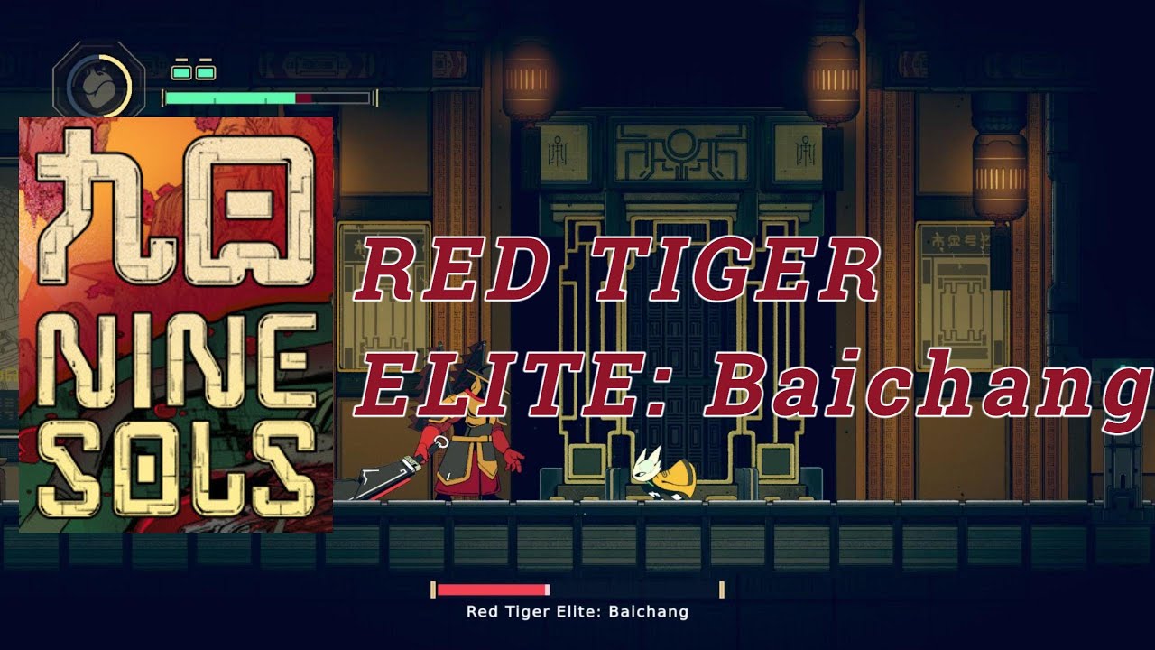 [TdG] Nine Sols Bosses: Red Tiger Elite: Baichang - YouTube