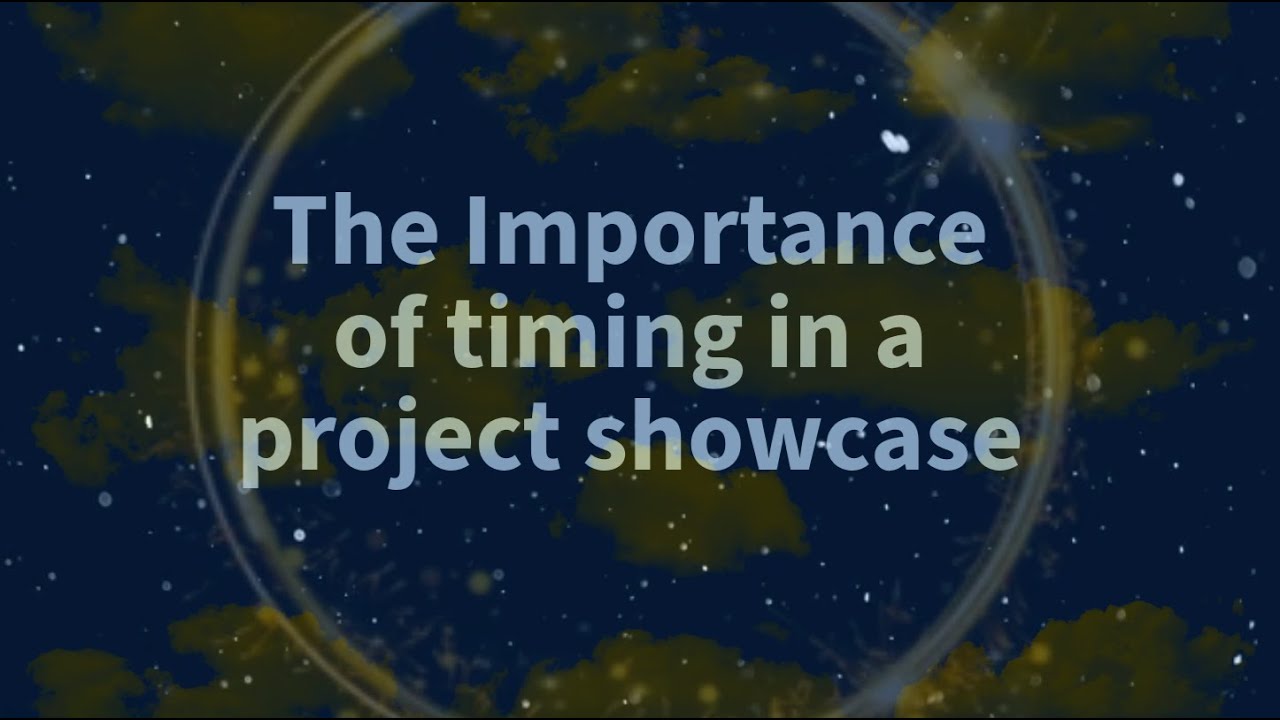 The importance of timing in a project showcase - YouTube