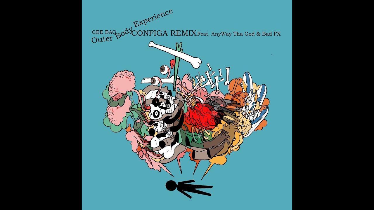 🎧 GEE BAG - OUTER BODY EXPERIENCE (CONFIGA REMIX) - [OFFICIAL VIDEO] 🎧 - YouTube
