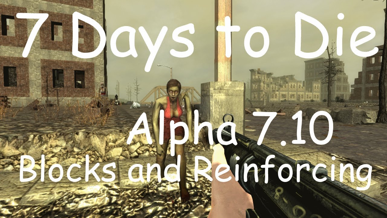 7 Days to Die Alpha 7.10 Block building Tutorial - YouTube