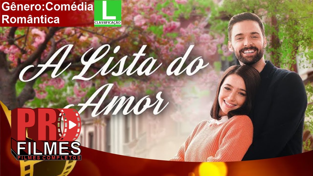 A Lista do Amor (FILME COMPLETO DUBLADO) Filmes de Romance - PRO Filme ...