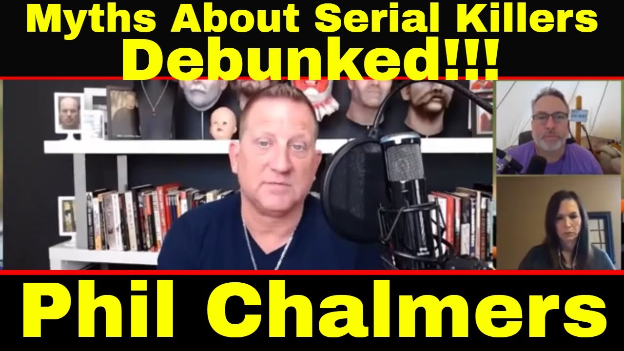 Phil Chalmers - Myths About Serial Killers - YouTube