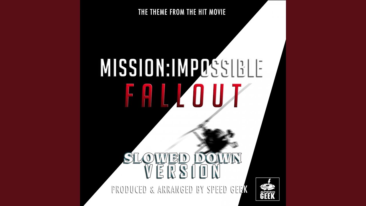 Mission Impossible Fallout Main Theme (From ''Mission Impossible ...