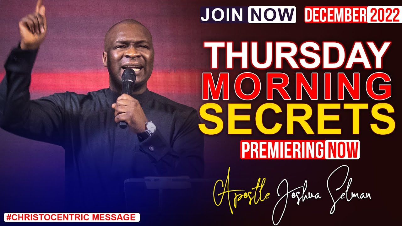 THURSDAY SECRETS, 29TH DECEMBER 2022 - APOSTLE JOSHUA SELMAN - YouTube