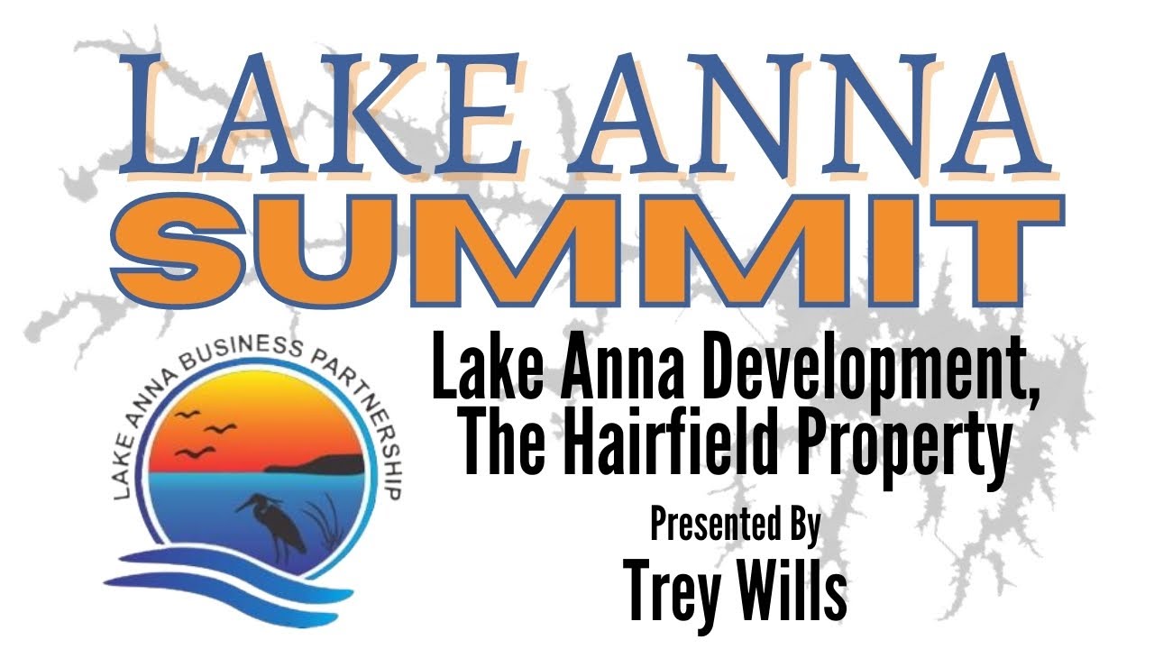 Video 15: Lake Anna Summit - The Hairfield Property Presented by Trey ...