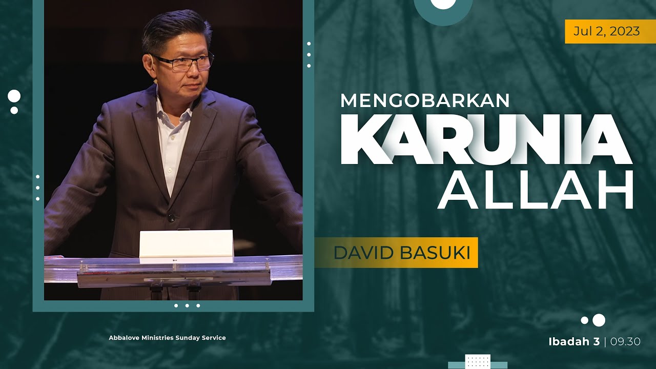 2 Juli 2023 | "Mengobarkan Karunia Allah" - David Basuki | Ibadah 3 ...