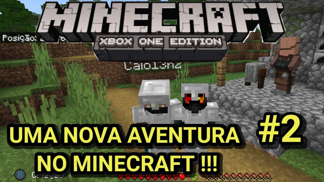 Uma nova aventura no Minecraft #2 !!!!!!! . ( Gameplay no XBOX ONE ...