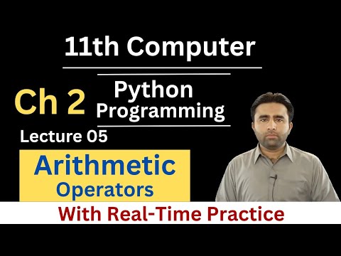 Arithmetic Operators | 11th Class Computer Science Chapter 2 Python Programming | Qais Ali Khan ...