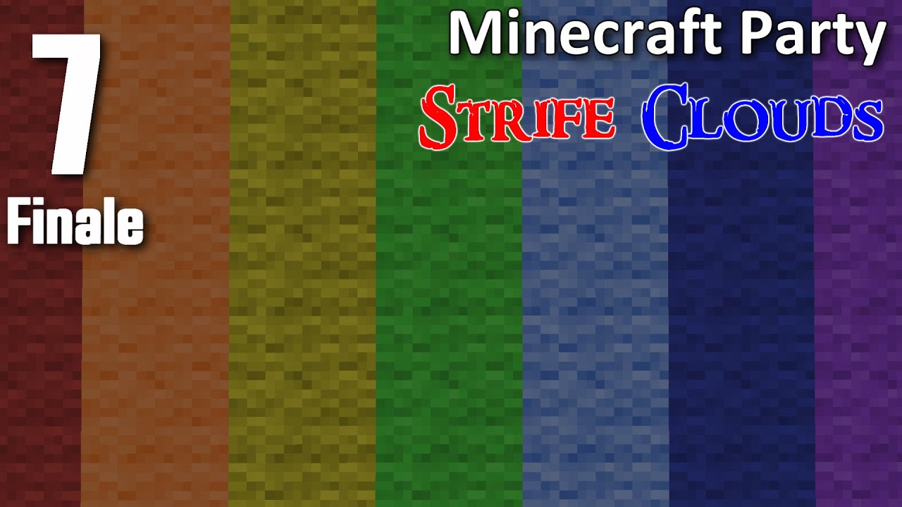 Minecraft Party - Strife Clouds [7 - Finale] - YouTube