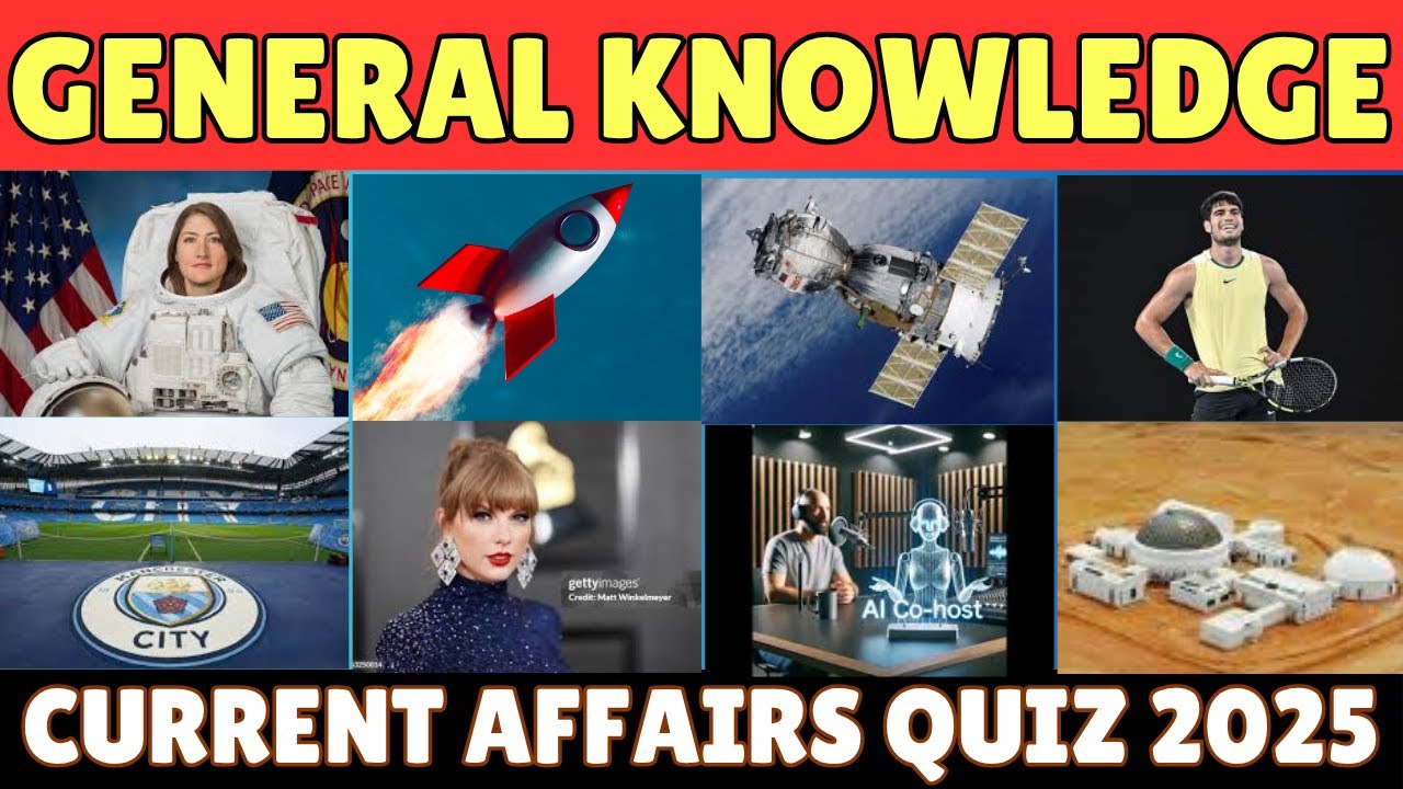 General Knowledge Current Affairs Quiz 2025 🌐 Test Your GK with Latest ...