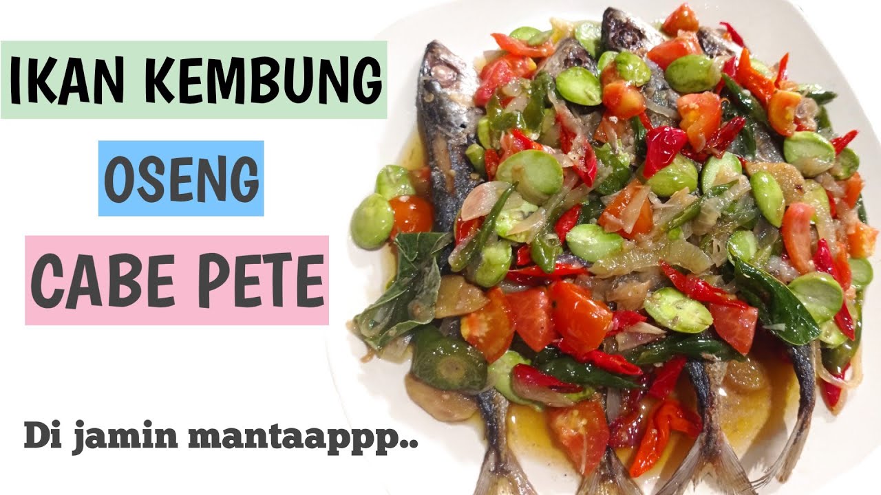RESEP IKAN KEMBUNG OSENG CABE PETE | MASAKAN HEMAT, MUDAH DAN CEPAT ...