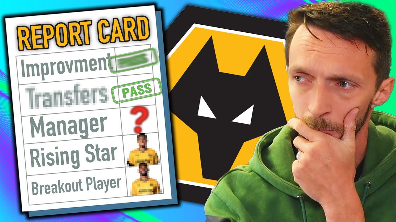 HUGE POTENTIAL!! Wolves 23/24 Premier League Report Card - YouTube