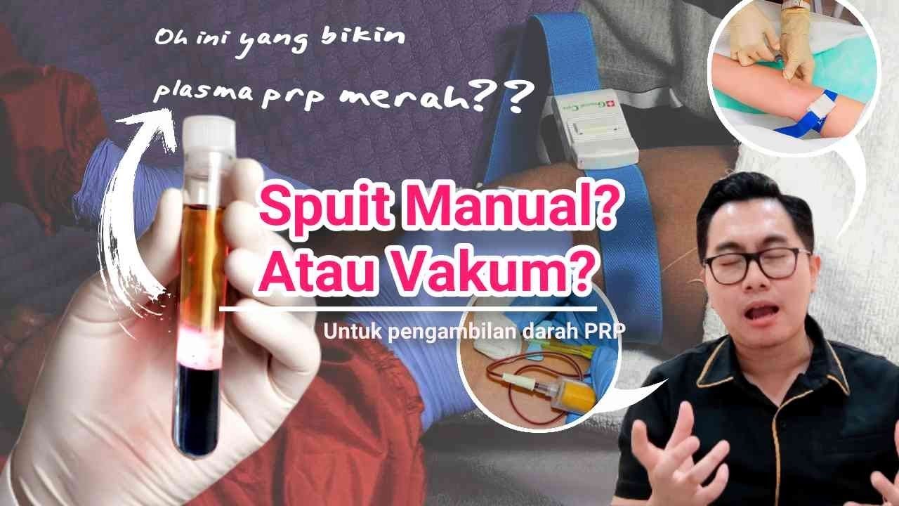 Yang Kadang Bikin Fatal | Proses Pengambilan Darah PRP, mana yang lebih ...