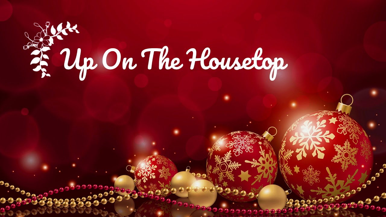 Up On The Housetop - Christmas Song | NO COPYRIGHT - YouTube