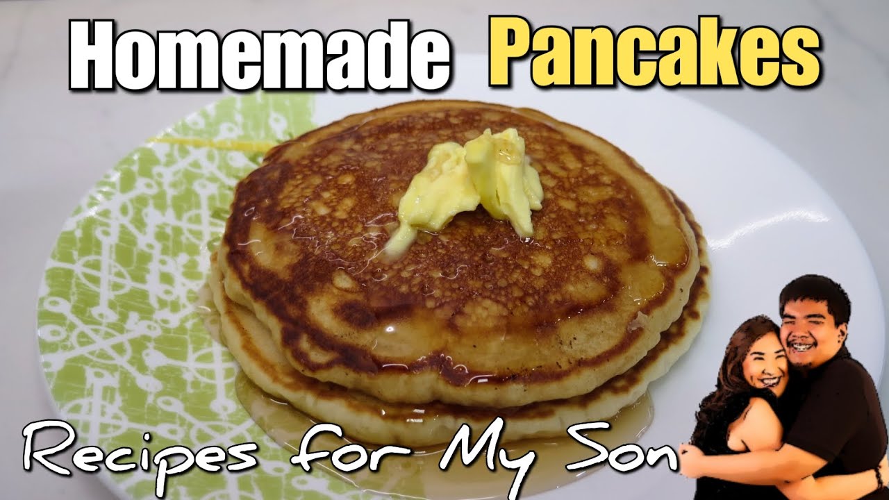 Homemade Pancakes | Recipes for My Son - YouTube