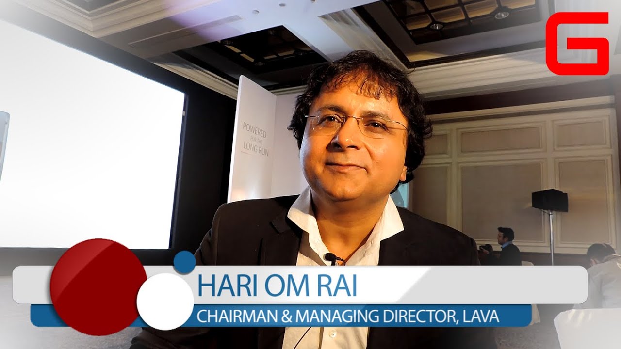 Interview: Hari Om Rai, Chairman & MD, LAVA International - YouTube