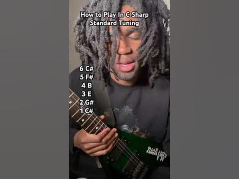 How to Play In C Sharp Standard Tuning Part 1 - YouTube