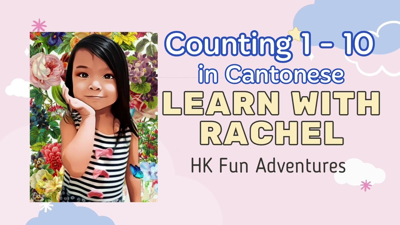 Counting 1 to 10 in Cantonese - Learn with Rachel - YouTube