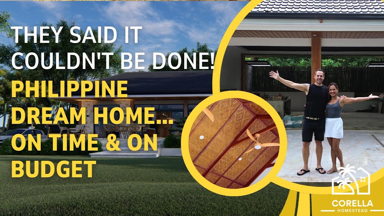 They Said It Couldn’t Be Done! Philippine Dream Home Build, On Time ...