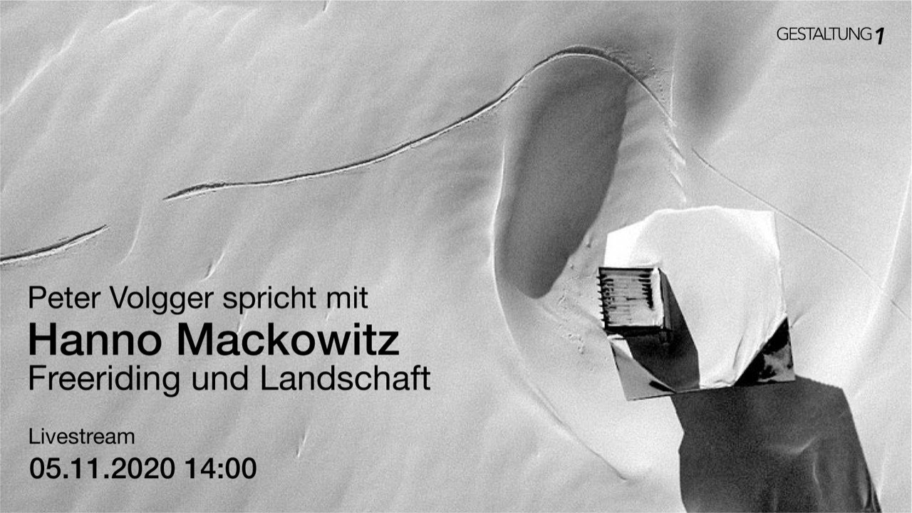 Peter Volgger spricht mit Hanno Mackowitz: Freeriding und Landschaft ...