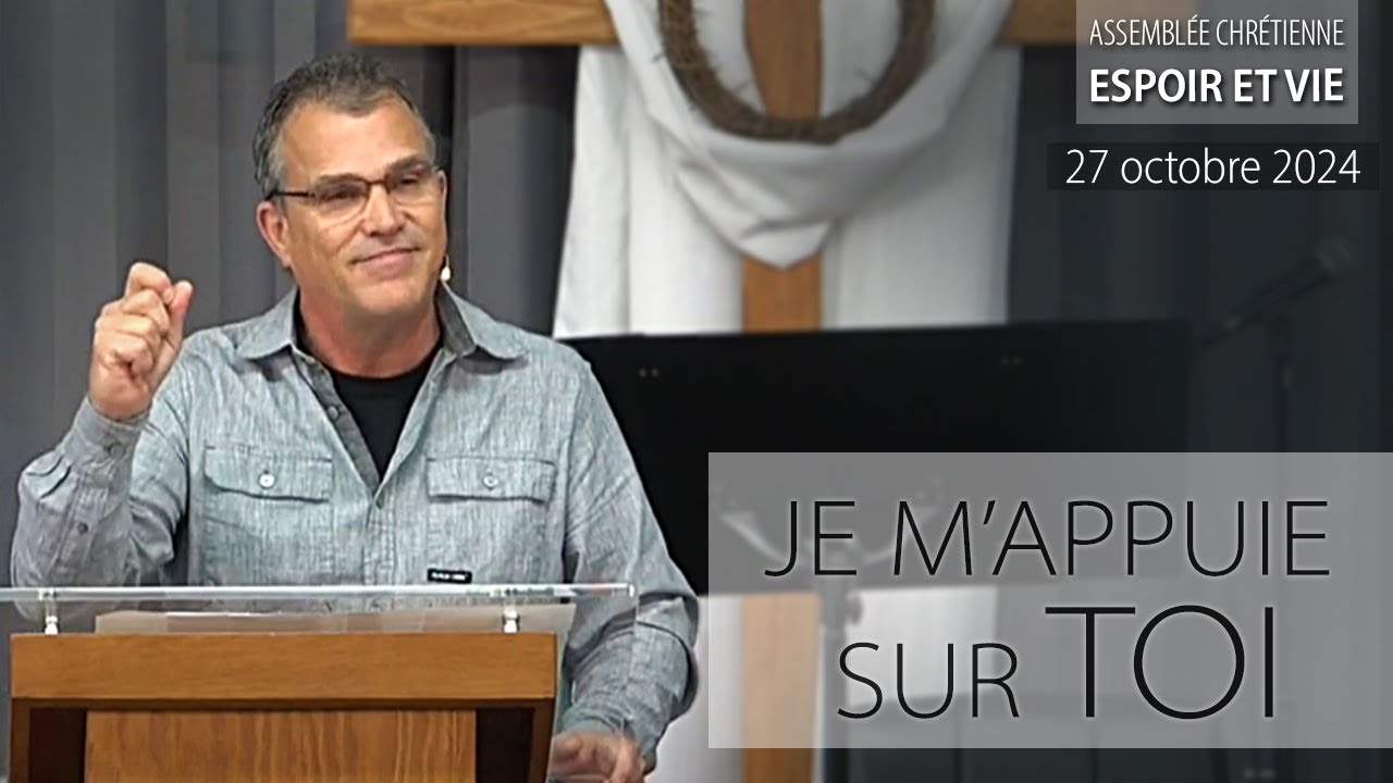 JE M'APPUIE SUR TOI | Pasteur Denis Thibault - YouTube