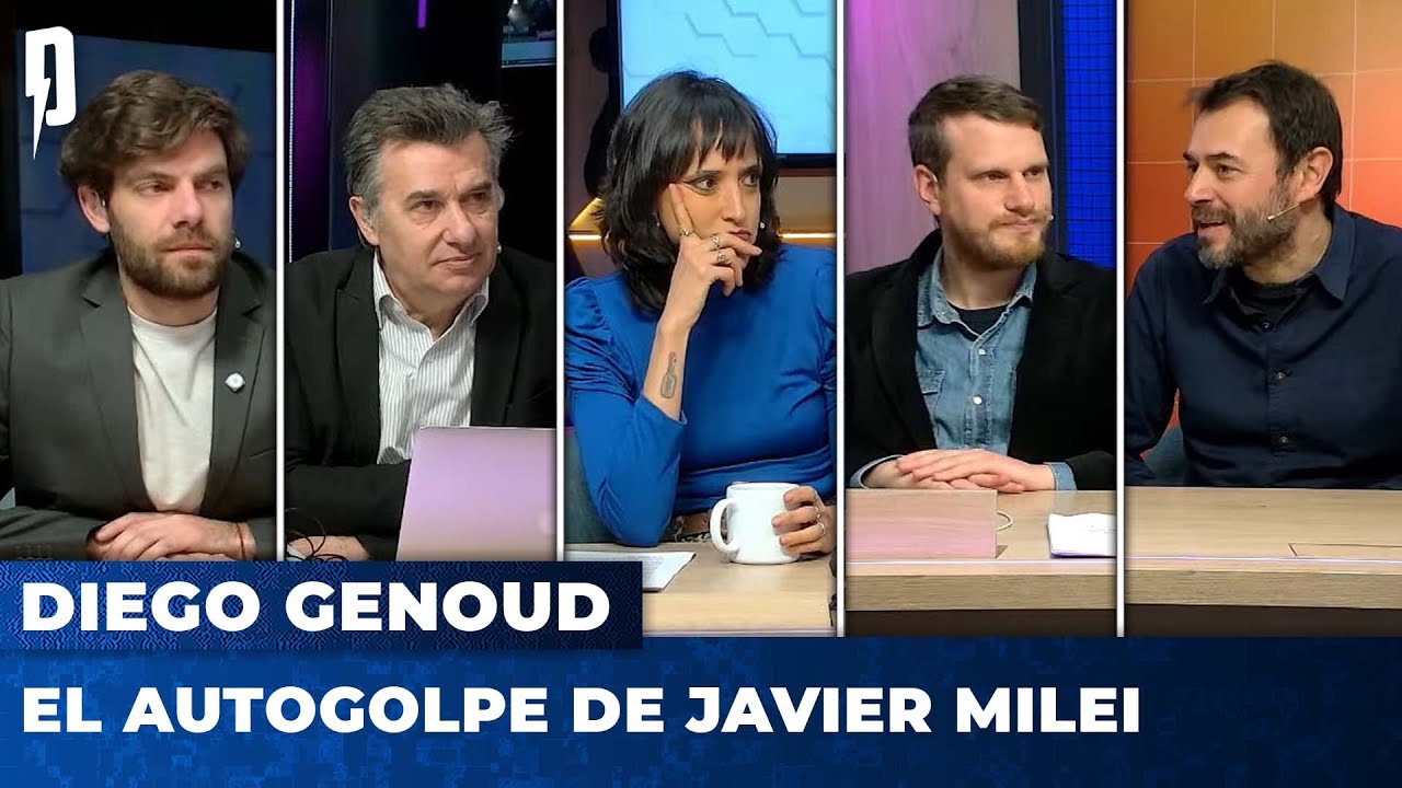 EL AUTOGOLPE DE JAVIER MILEI | Diego Genoud en Argentina Política - YouTube