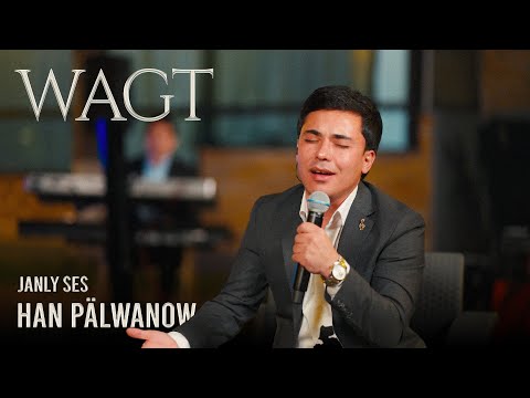 Han Pälwanow - Wagt (Live Performance)