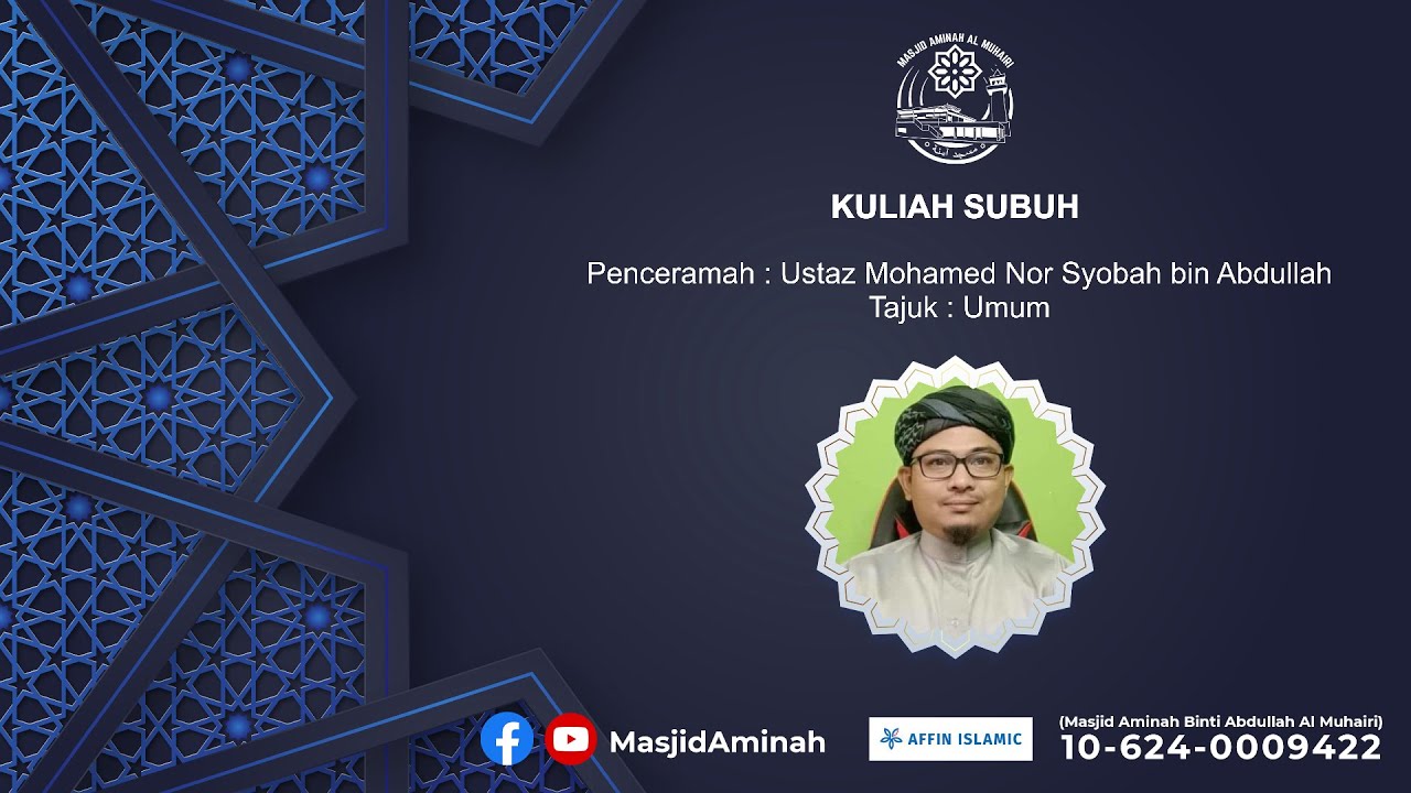Kuliah Subuh 3/6/2023 - Ustaz Mohamed Nor Syobah bin Abdullah - (Umum ...