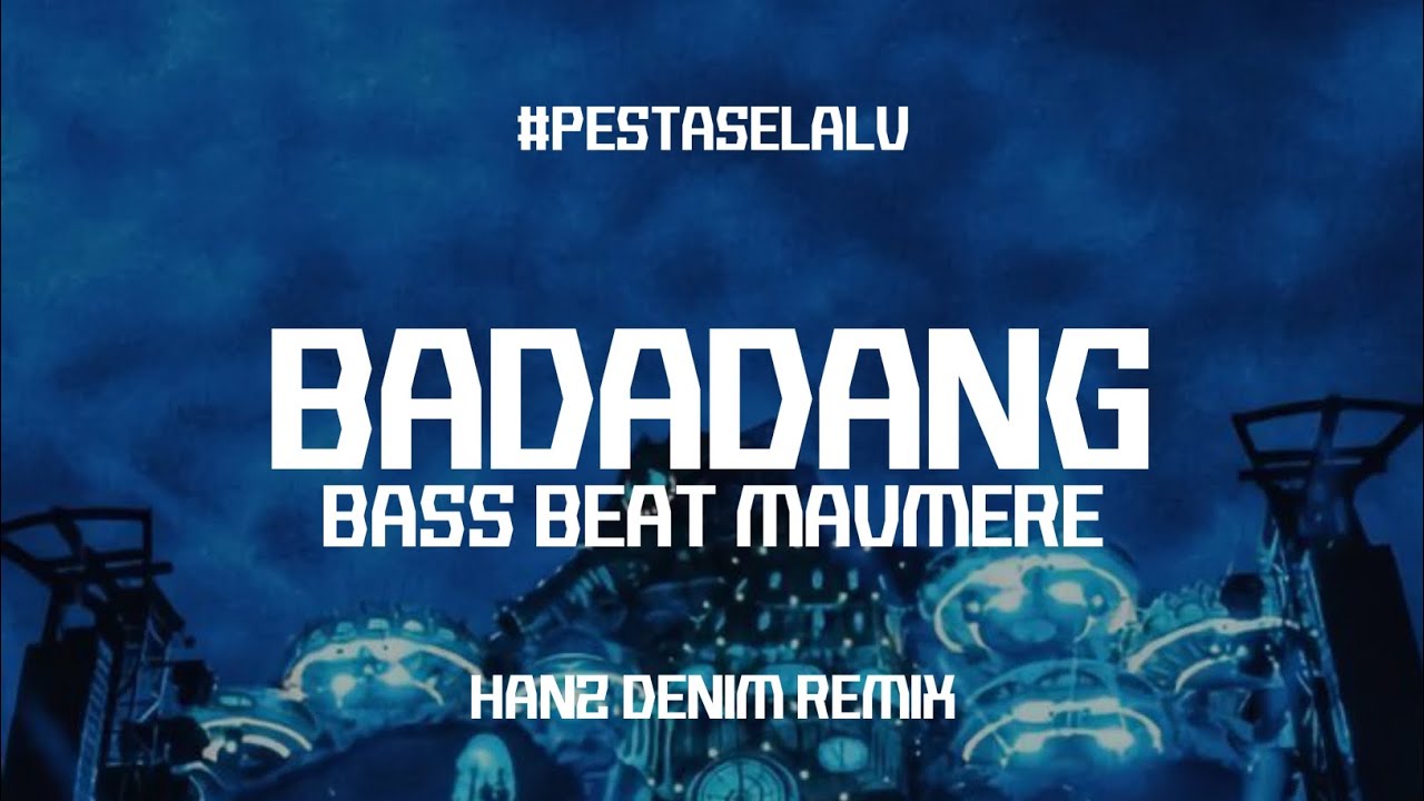 BASS GLER || BADADANG || BASS BEAT MAUMERE || HANZ DENIM REMIX 🎵 - YouTube