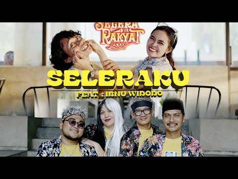 SELERAKU - SELERA RAKYAT FEAT IBNU WIDODO | OFFICIAL MUSIC VIDEO