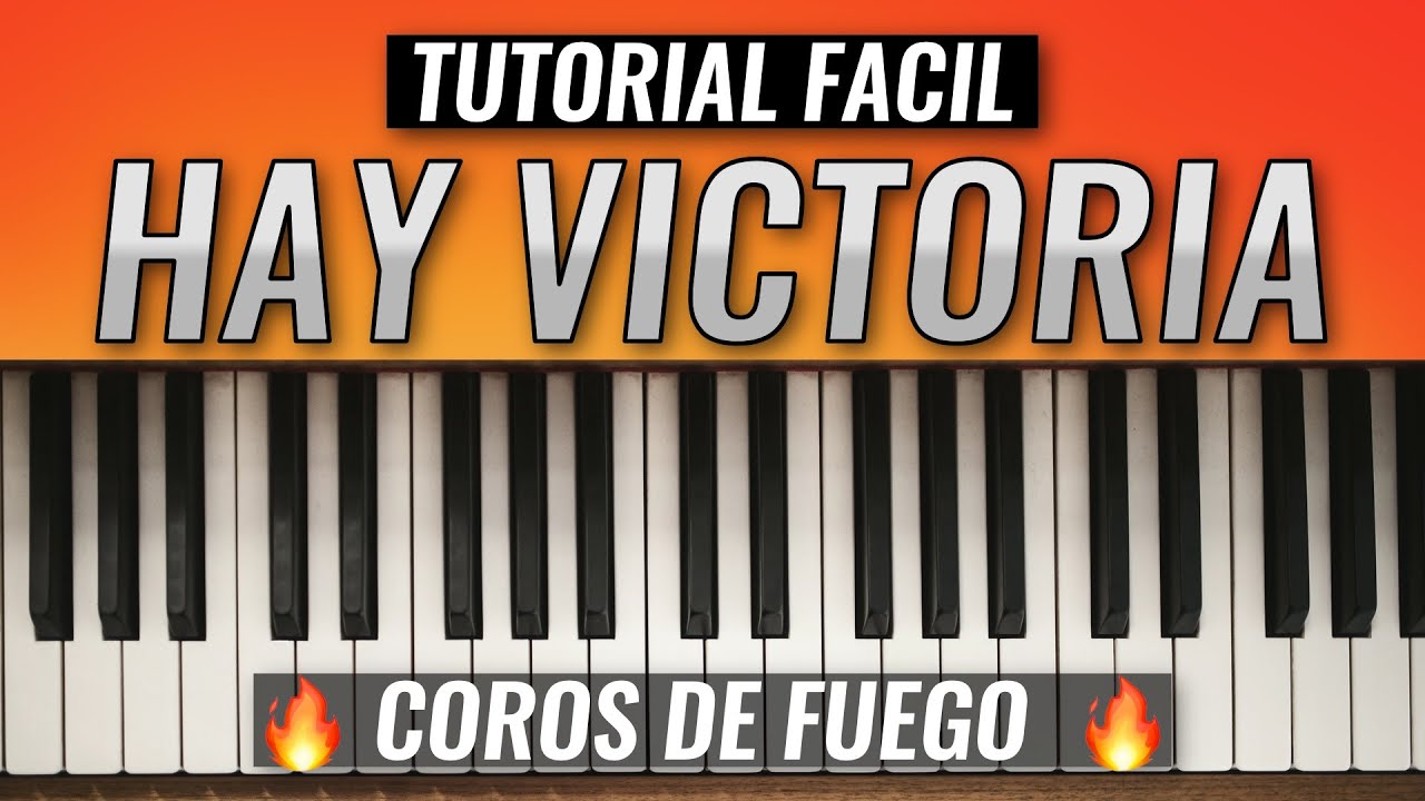 Como Tocar HAY VICTORIA Piano Facil (FUEGO Y AVIVAMIENTO) - YouTube