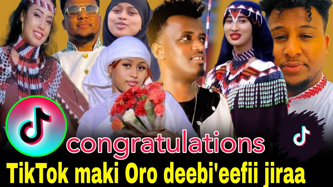 TikTok maki Oro deebi'eefii jiraa congratulations 🎉 - YouTube