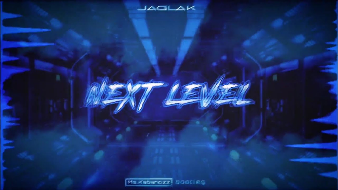 JaglaK - Next Level (Ms.Kabanozz bootleg) - YouTube