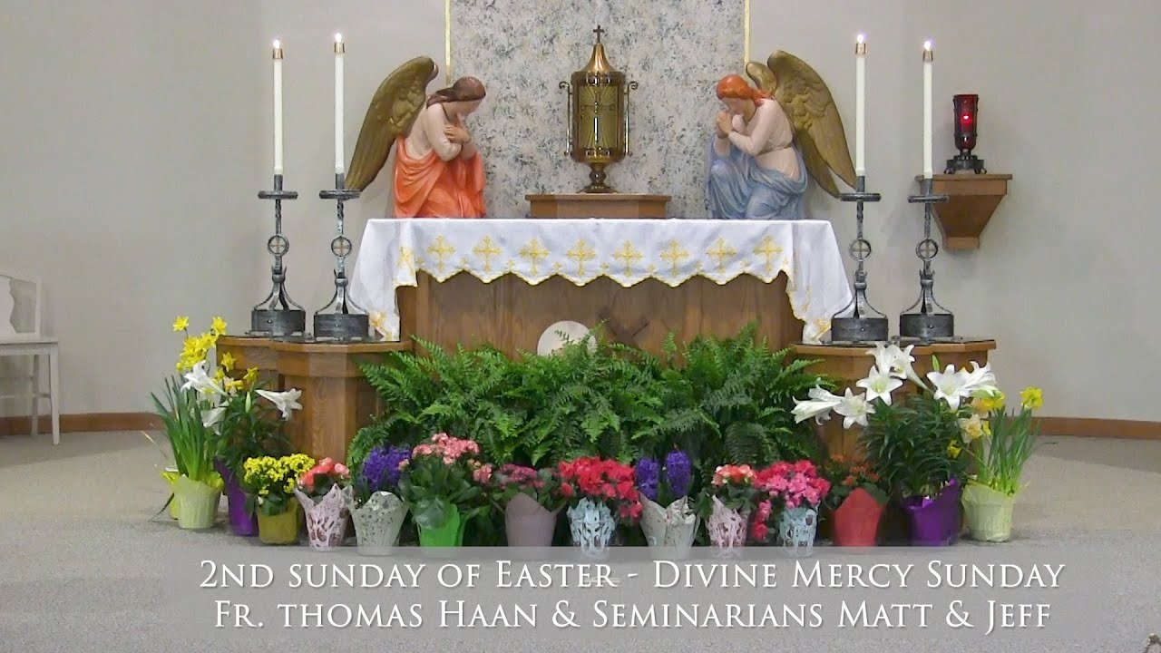 St. Charles St. Patrick 2nd Sunday of Easter - Mercy Sunday with Father ...