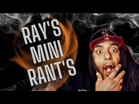 RAY'S RANT EP2 - YouTube