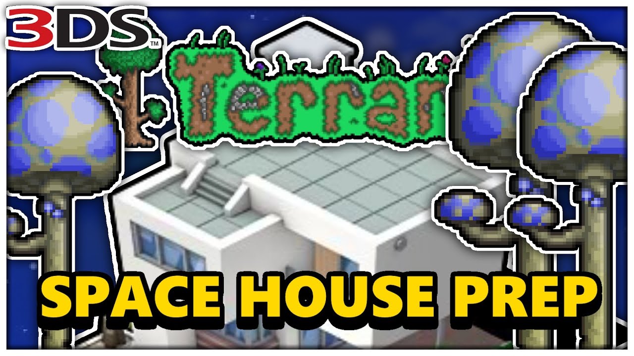 Terraria 3DS - Part 57: SPACE HOUSE PREP! (Nintendo 3DS Playthrough ...