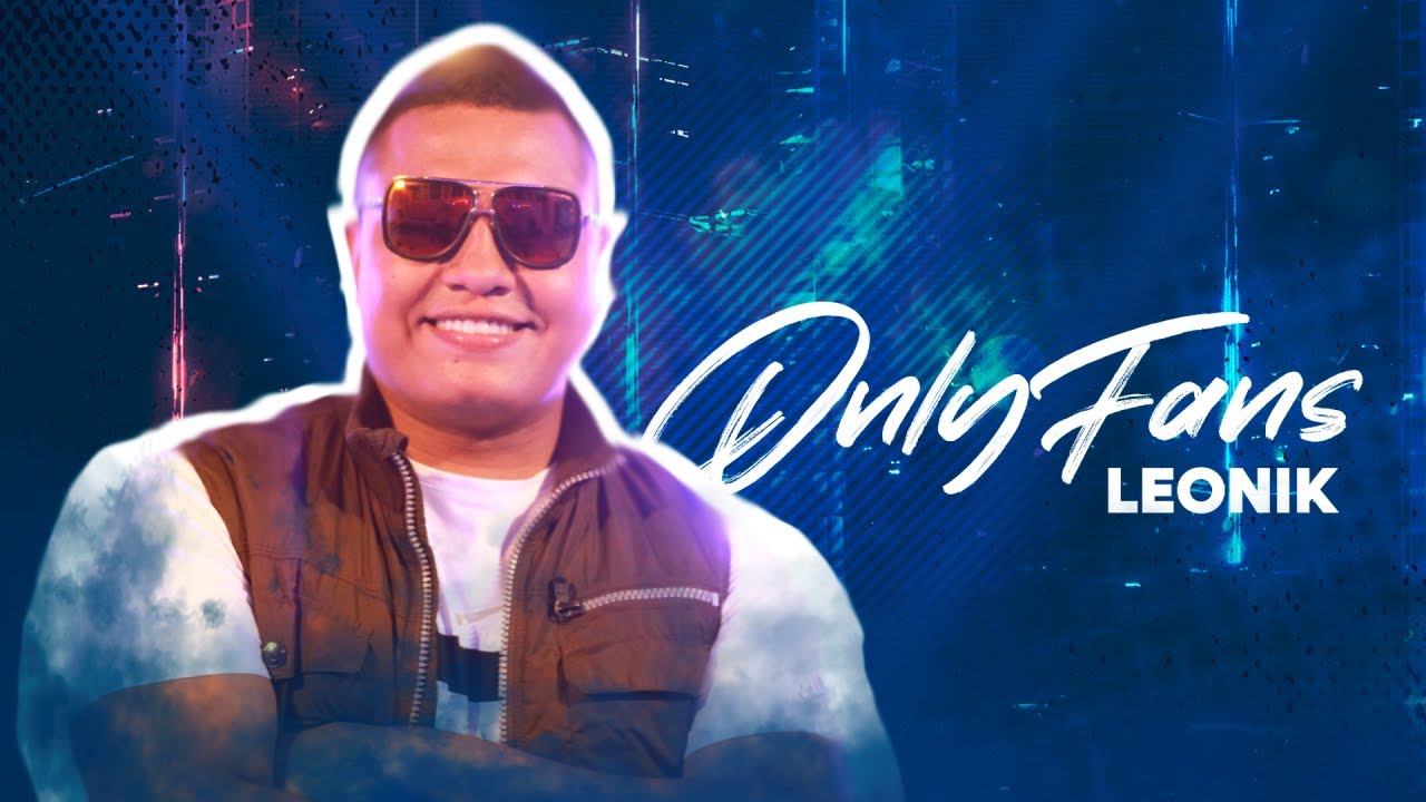 OnlyFans - Leonik 🔥 (Vídeo Oficial) - YouTube