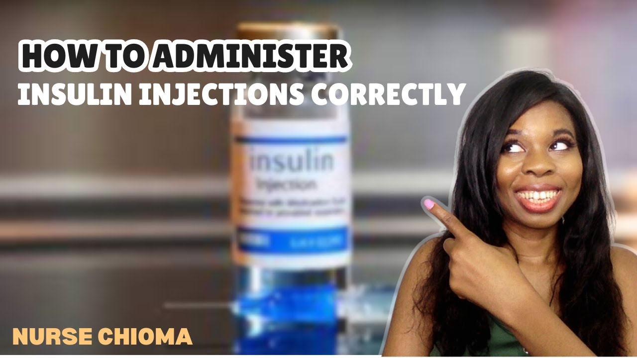 How To Administer Insulin Injections Correctly! | Nurse Chioma - YouTube