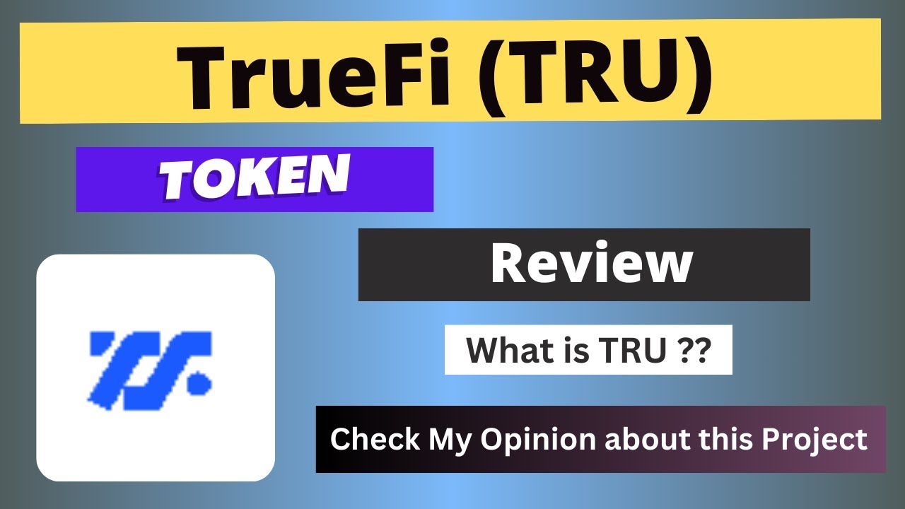 What is TrueFi (TRU) Coin | Review About TRU Token - YouTube