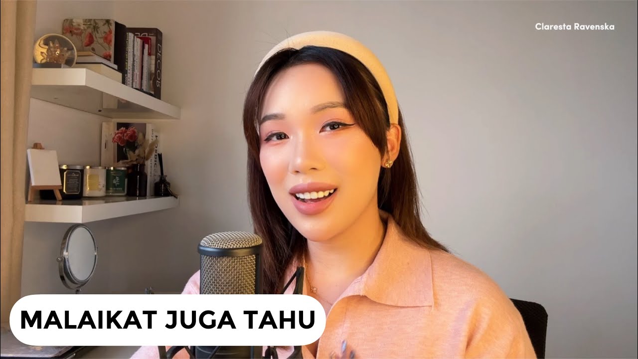 Malaikat Juga Tahu - Dewi Lestari cover by Claresta Ravenska - YouTube