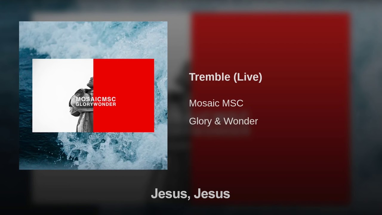 tremble lyrics mosaic - YouTube