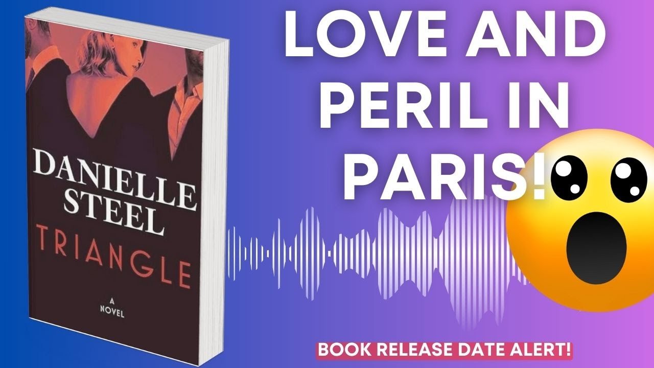 Danielle Steel's New 2024 Book: "Triangle" | Romantic Suspense Thriller ...