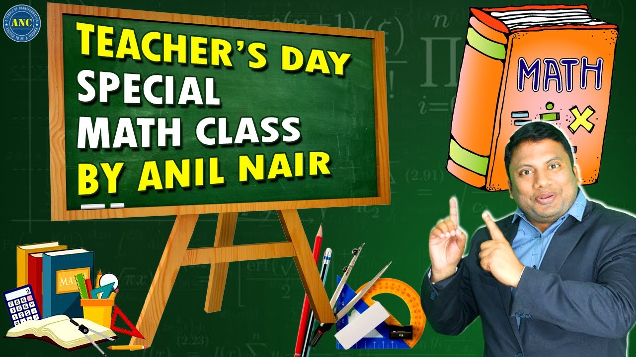 Teacher's Day Special Math Class By Anil Nair | How To Learn Basic ...