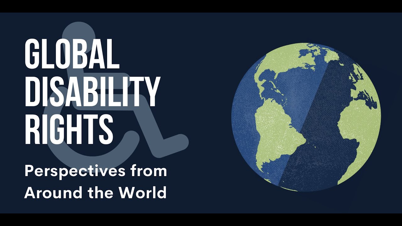 Global Disability Rights: Perspectives from Around the World - YouTube