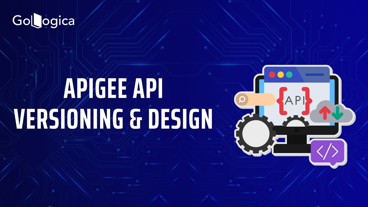 Apigee | API Versioning and Design | best practices | GoLogica - YouTube